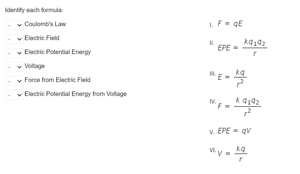 Solved Identify each formula: Coulomb's Law 1. F = 9E = | Chegg.com