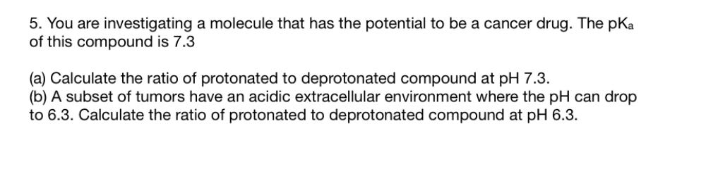 Solved 5. You are investigating a molecule that has the | Chegg.com