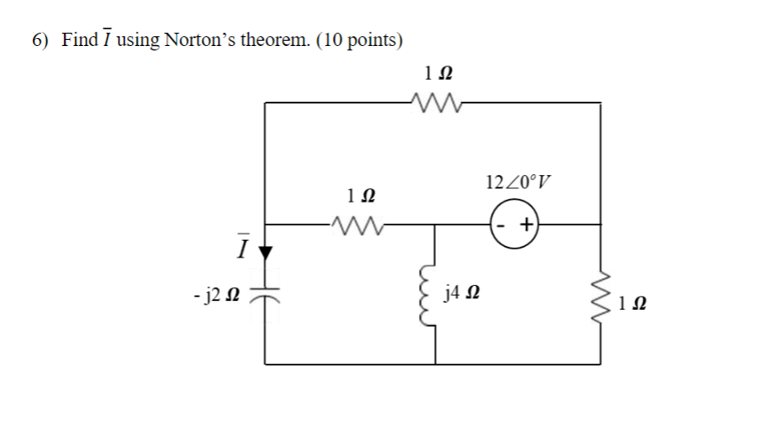 Solved 6) Find Iˉ using Norton's theorem. (10 points) | Chegg.com