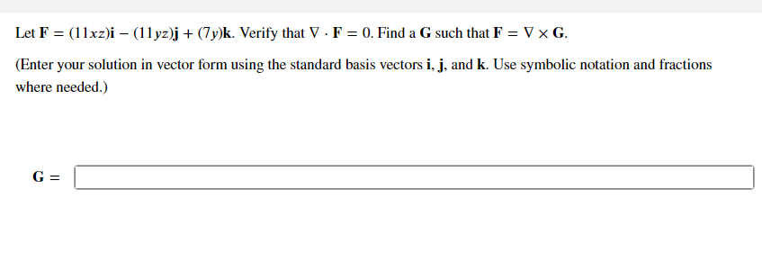 Solved Let F=(11xz)i-(11yz)j+(7y)k. ﻿Verify that grad*F=0. | Chegg.com