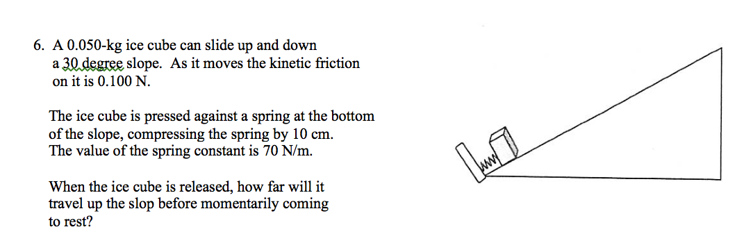 Solved 6. A 0.050-kg ice cube can slide up and down a 30 | Chegg.com