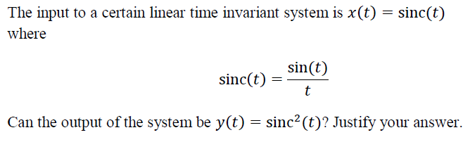 Solved The input to a certain linear time invariant system | Chegg.com