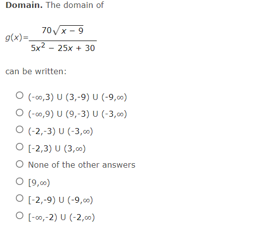 Solved Domain. The domain of g(x)=5x2−25x+3070x−9 can be | Chegg.com