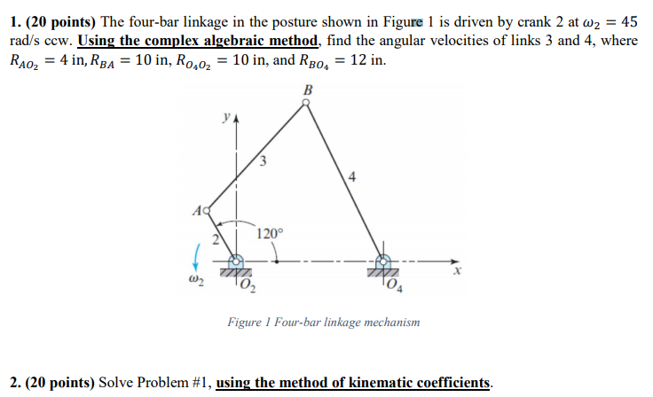Solved 1. (20 points) The four-bar linkage in the posture | Chegg.com