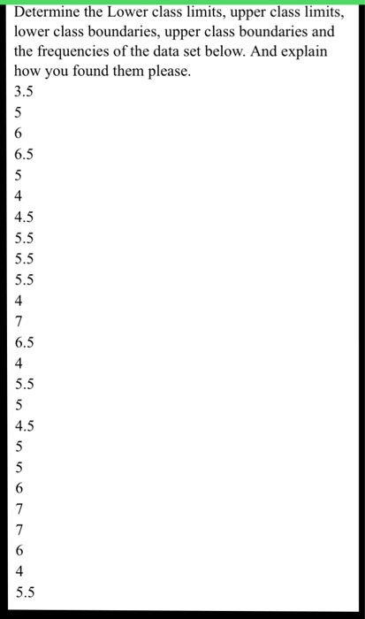 Solved Determine the Lower class limits, upper class limits, | Chegg.com