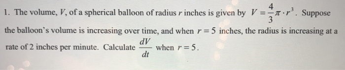 Solved 4 1·The volume, V, of a spherical balloon of radius r | Chegg.com
