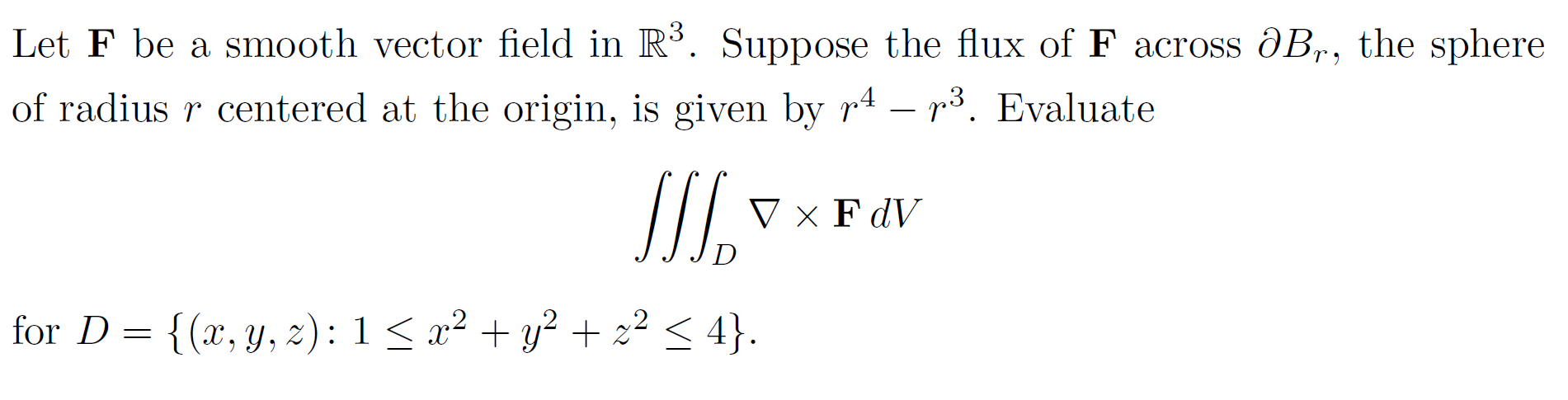 Solved Let F be a smooth vector field in R3. Suppose the | Chegg.com