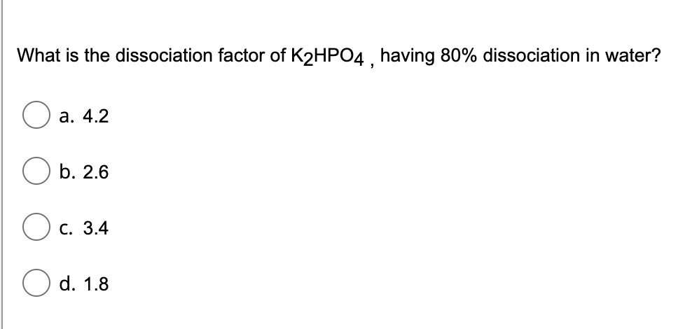Solved What is the dissociation factor of K2HPO4 , having | Chegg.com