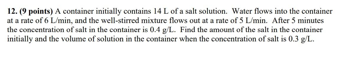 Solved 12. (9 points) A container initially contains 14 L of | Chegg.com
