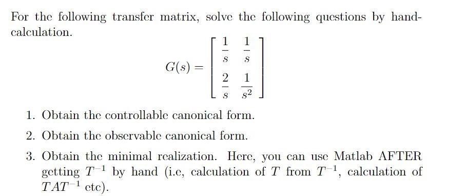 Solved For the following transfer matrix, solve the | Chegg.com