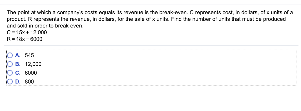 Solved The point at which a company's costs equals its | Chegg.com