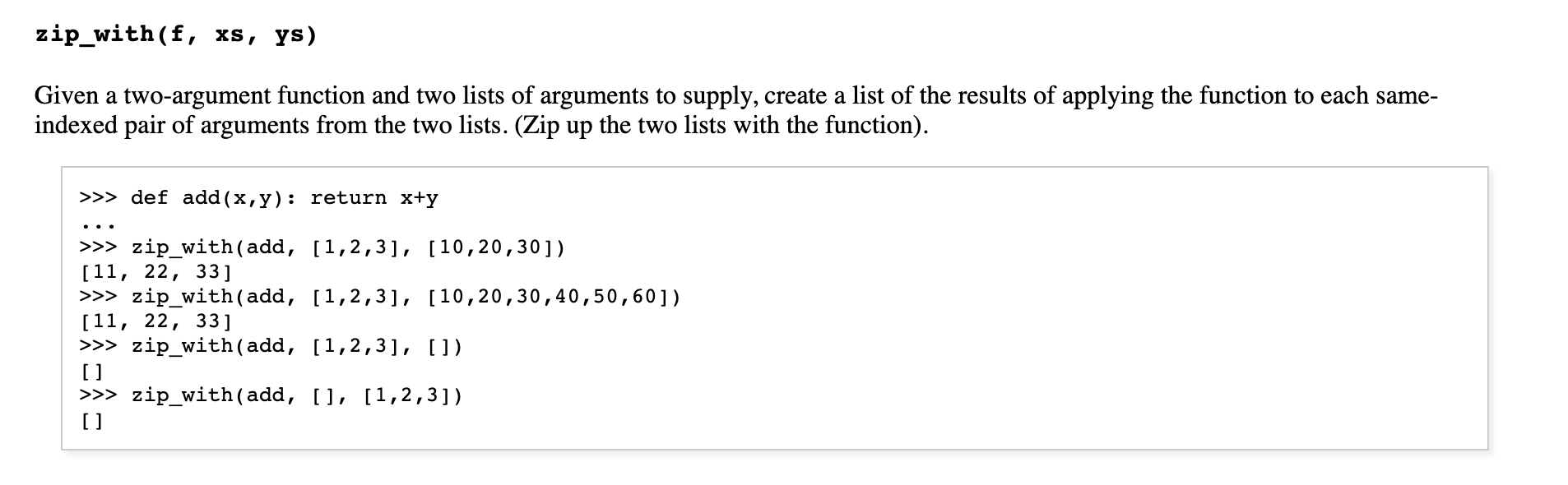 Solved zip_with(f, xs, ys) Given a two-argument function and | Chegg.com