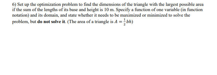 Solved 6) Set up the optimization problem to find the | Chegg.com