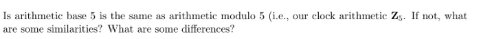 Solved Is arithmetic base 5 is the same as arithmetic modulo | Chegg.com