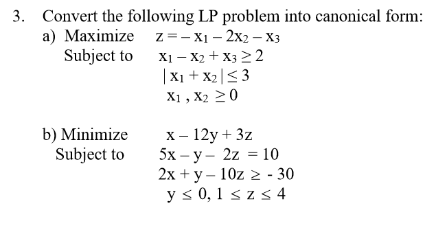 Solved 3. Convert the following LP problem into canonical | Chegg.com