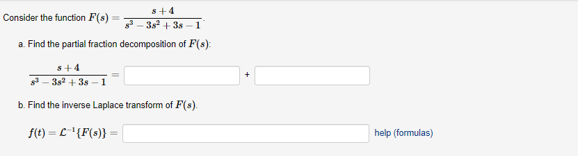 Solved nsider the function F(s)=s3−3s2+3s−1s+4. a. Find the | Chegg.com