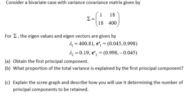 Solved Consider a bivariate case with variance covariance | Chegg.com