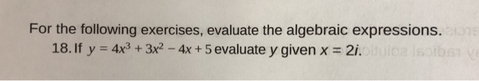 Solved For the following exercises, evaluate the algebraic | Chegg.com