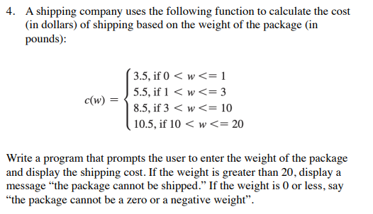 Solved 4. A shipping company uses the following function to | Chegg.com