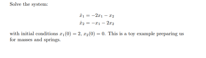 Solved Solve The System X˙1 −2x1−x2x˙2 −x1−2x2 With Initial