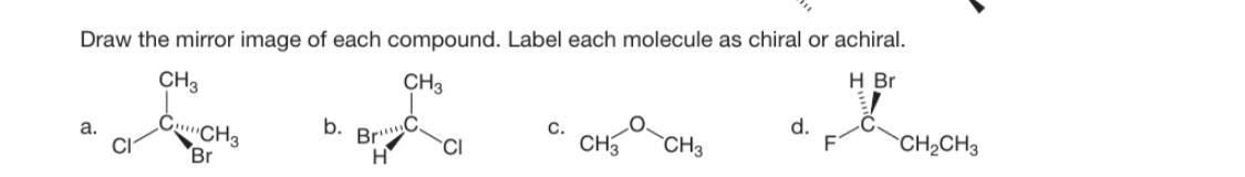 Solved Draw the mirror image of each compound. Label each | Chegg.com