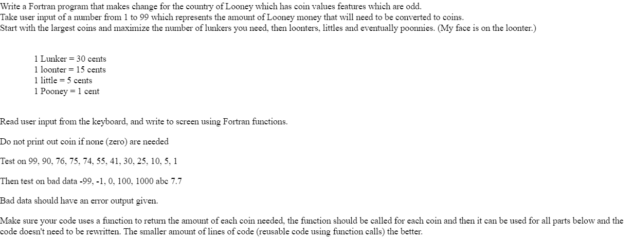 Write a Fortran program that makes change for the | Chegg.com