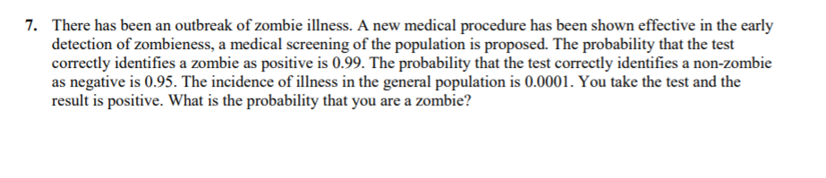 Solved 7. There has been an outbreak of zombie illness. A | Chegg.com