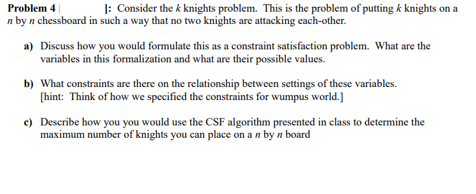 Problem 4 ]: Consider the k knights problem. This is | Chegg.com