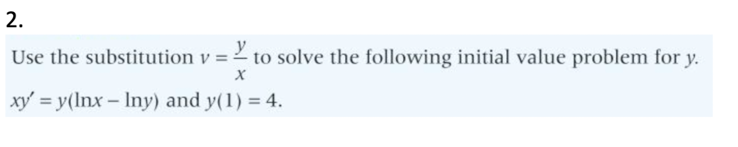 Solved Use the substitution v=yx ﻿to solve the following | Chegg.com