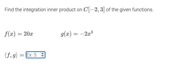 Solved Find the integration inner product on C[-2, 3] of the | Chegg.com