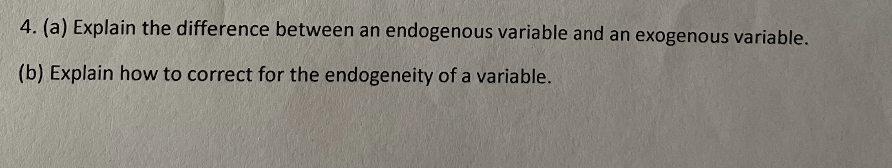Solved 4. (a) Explain the difference between an endogenous | Chegg.com