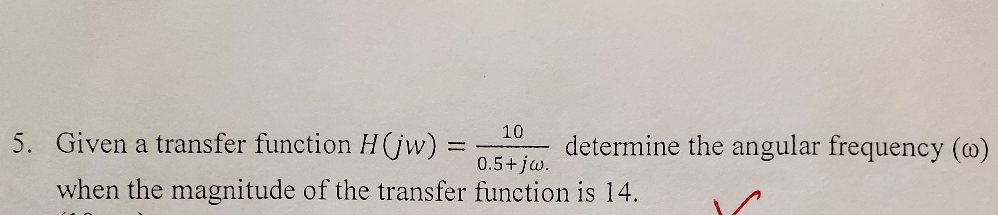 Solved Given a transfer function H(jw)=100.5+jω. ﻿determine | Chegg.com