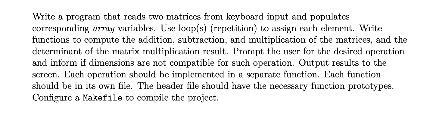 Solved Write a program that reads two matrices from keyboard | Chegg.com