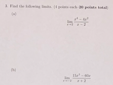 Solved 3. Find the following limits. ( 4 points each- 20 | Chegg.com