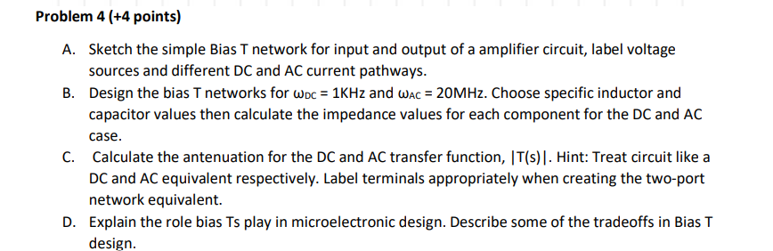 Solved Problem 4 ( +4 ﻿points)A. ﻿Sketch the simple Bias T | Chegg.com