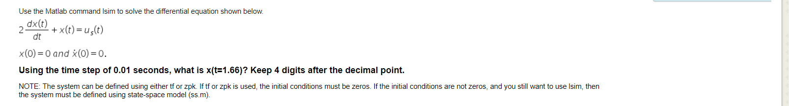 Solved Use the Matlab command Isim to solve the differential | Chegg.com Solved Use the Matlab command Isim to solve the differential | Chegg.com