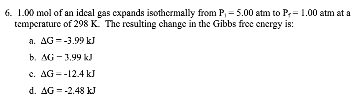 Solved 6. 1.00 mol of an ideal gas expands isothermally from | Chegg.com
