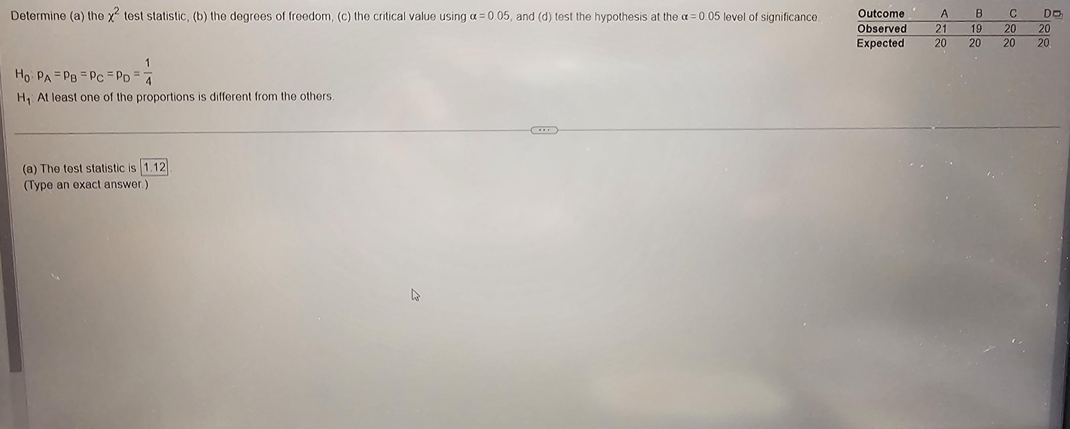 Solved H0:pA=pB=pC=pD=41 H1 : At least one of the | Chegg.com