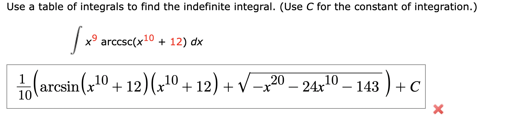 Solved ∫x9arccsc(x10+12)dx101(arcsin(x10+12)(x10+12)+−x20−24 | Chegg.com