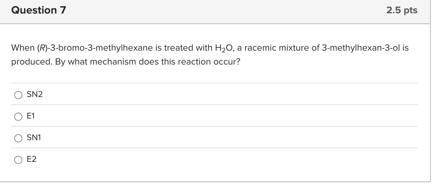 Solved Question 7When \( (R) \)-3-bromo-3-methylhexane is | Chegg.com