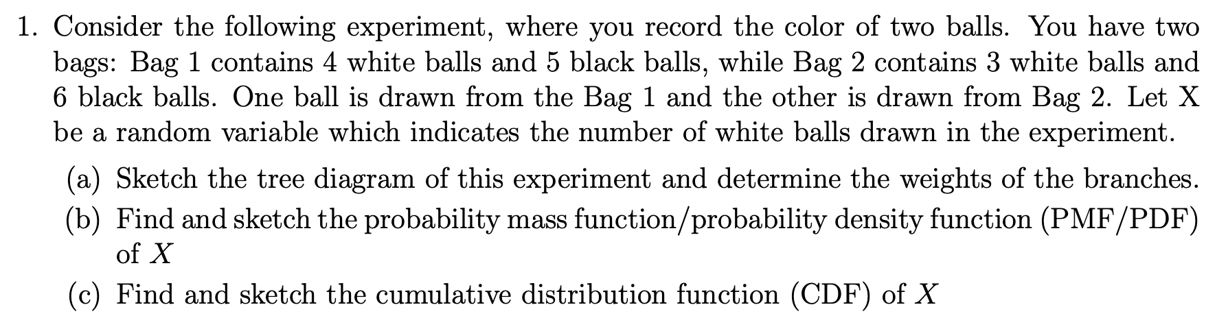 Solved 1. Consider the following experiment, where you | Chegg.com