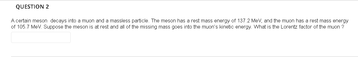Solved A certain meson decays into a muon and a massless | Chegg.com