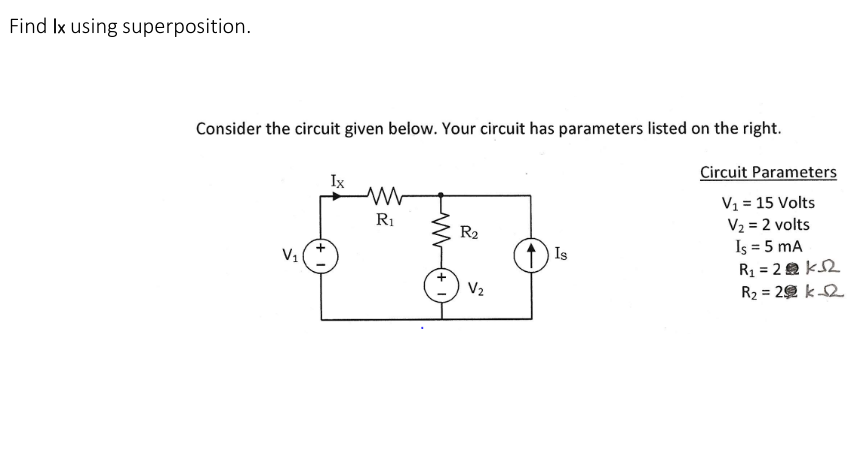 Solved Find Ix using superposition. Consider the circuit | Chegg.com