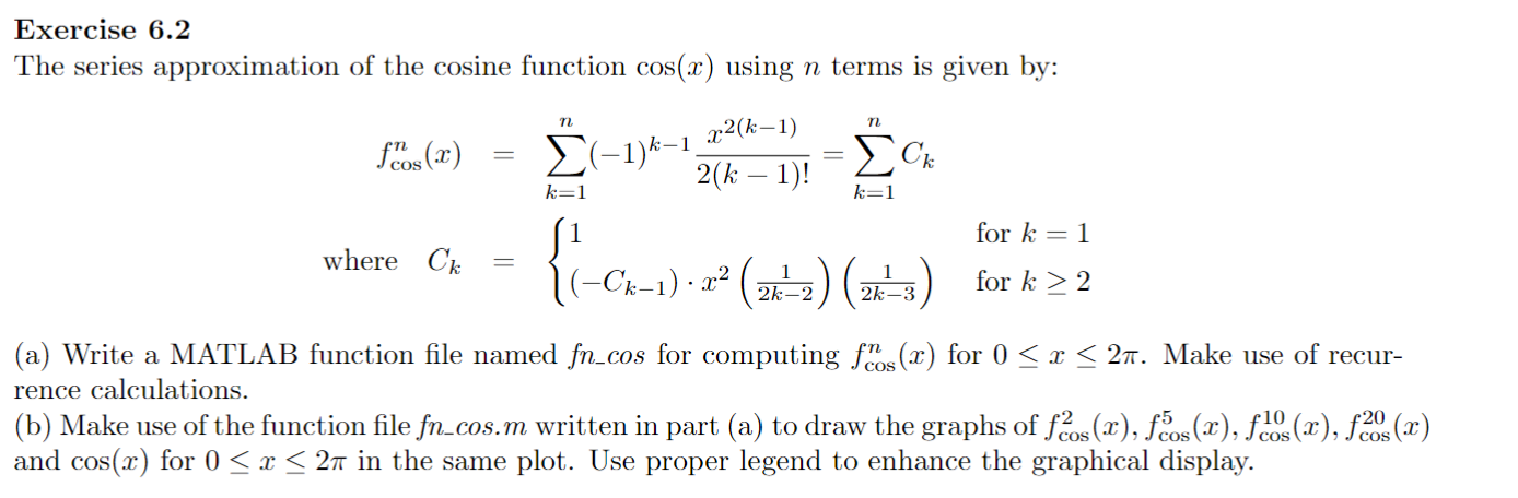 Solved Exercise 6.2 The series approximation of the cosine | Chegg.com