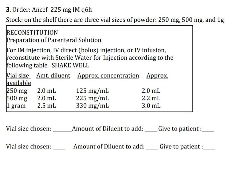 Solved 3. Order: Ancef 225 mg IM q6h Stock: on the shelf | Chegg.com