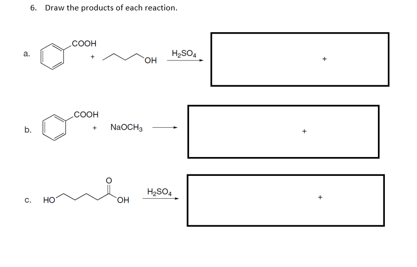 Solved 6. Draw the products of each reaction. a. H2SO4 b. | Chegg.com