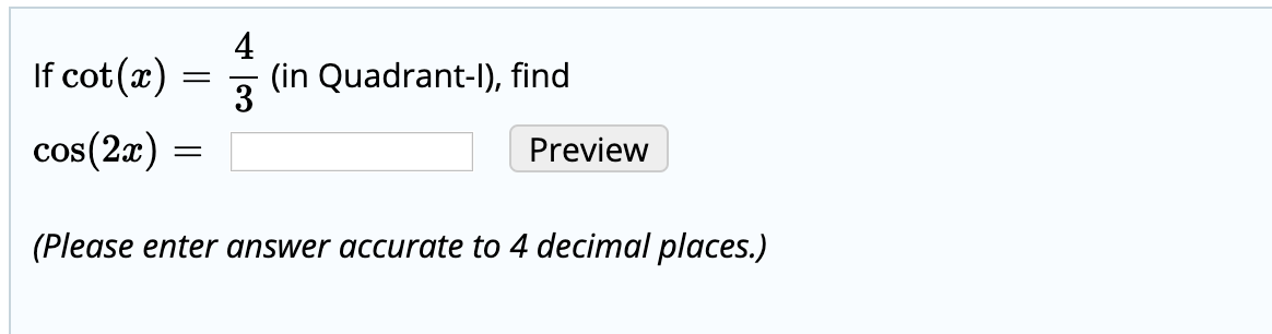 Solved (in Quadrant-1), find If cot(x) = cos(2x) = Preview | Chegg.com
