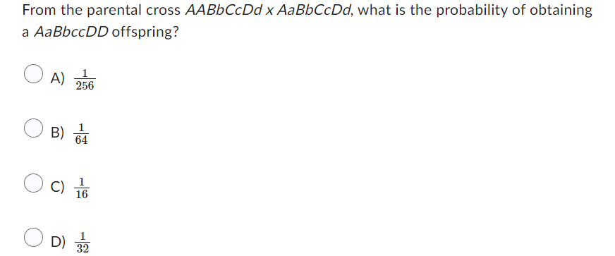 Solved From the parental cross AABbCcDd×AaBbCcDd, what is | Chegg.com