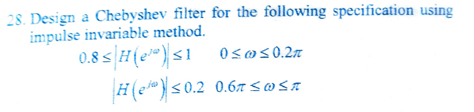 Solved 28. Design a Chebyshev filter for the following | Chegg.com