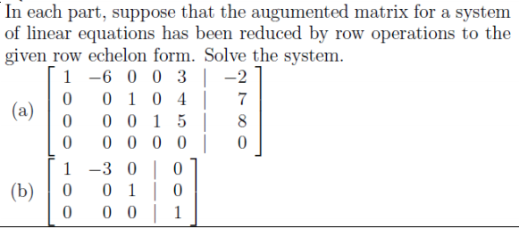 Solved In each part, suppose that the augumented matrix for | Chegg.com